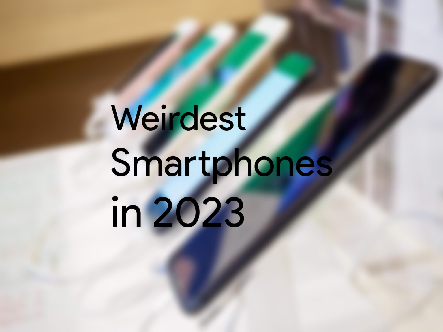 Weirdest Smartphone Designs in 2023 - GSMChina